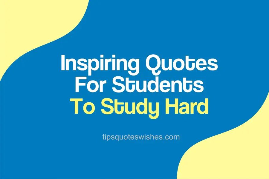  2023 Short Motivational Quotes For Students To Work Hard 