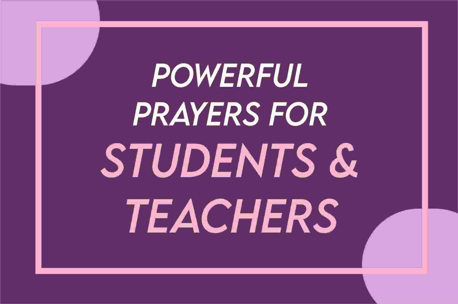 100 Samples Of Powerful Short Prayer For Students And Teachers In The 100 Samples Of Powerful Short Prayer For Students And Teachers In The