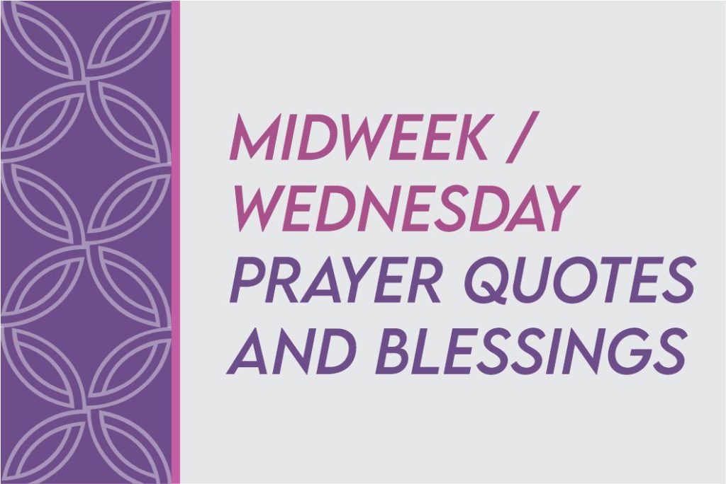 120 Powerful Wednesday Prayer Quotes, Blessings, Messages ...
